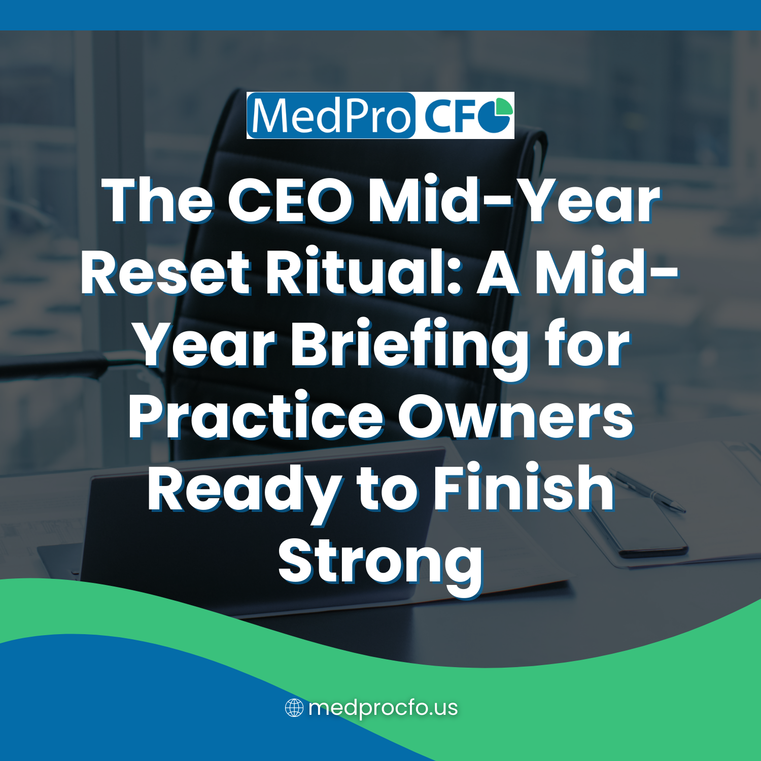 Mid-year Financial Strategic Focus for Growth | Medpro CFO